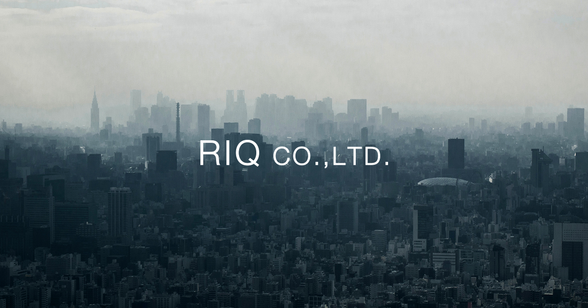 株式会社RIQ (RIQ CO.,LTD.) - エンタメ総合企画・店舗開発・マネージメント